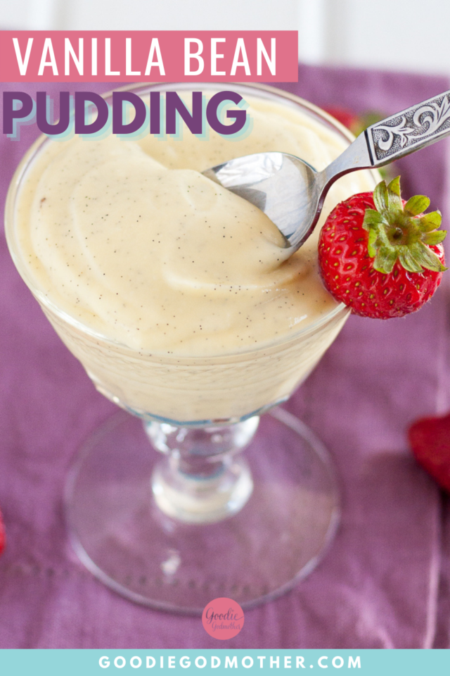 Vanilla Bean Pudding - Goodie Godmother