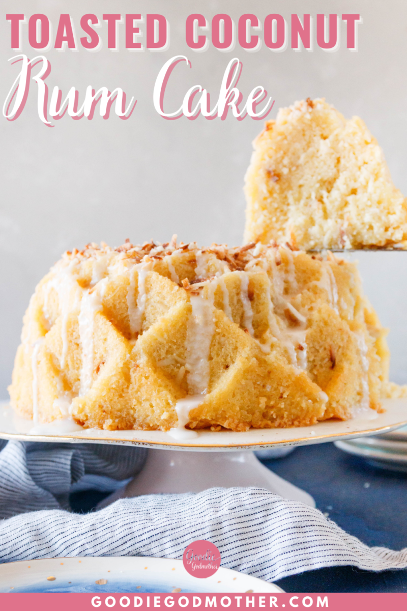 Toasted Coconut Rum Cake - Goodie Godmother