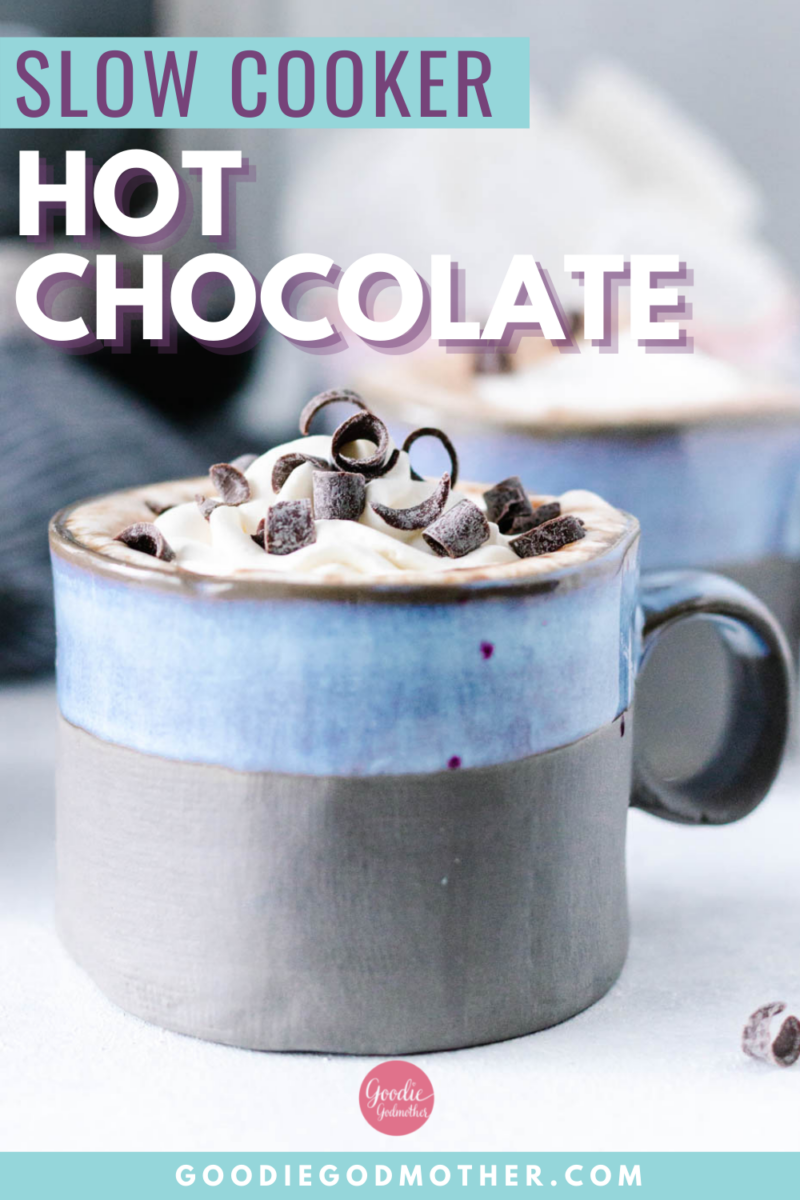 Creamy Slow Cooker Hot Chocolate - Goodie Godmother